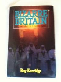 Bizarre Britain A Calendar Of Eccentricity by Kerridge, Roy | WellRead ...
