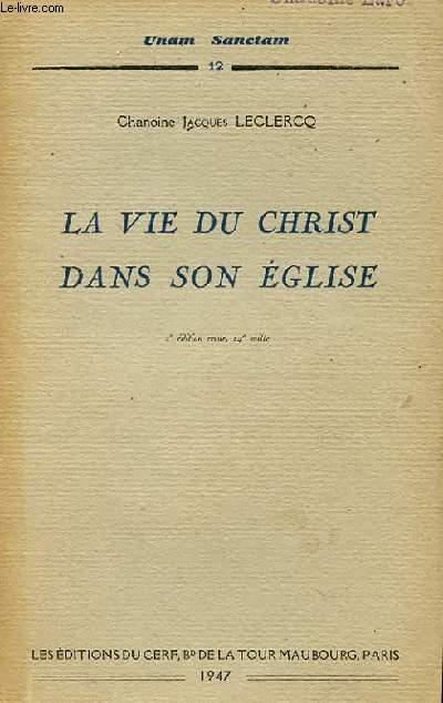 LA VIE DU CHRIST DANS SON EGLISE von CHANOINE JACQUES LECLERCQ: bon ...
