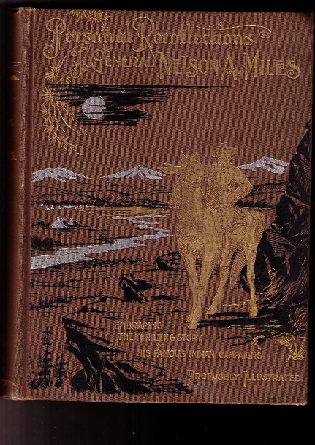 Personal Recollections and Observations of General Nelson A. Miles by ...
