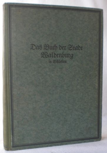 Waldenburg in Schlesien. (= Monographien deutscher Städe. Herausgegeben ...
