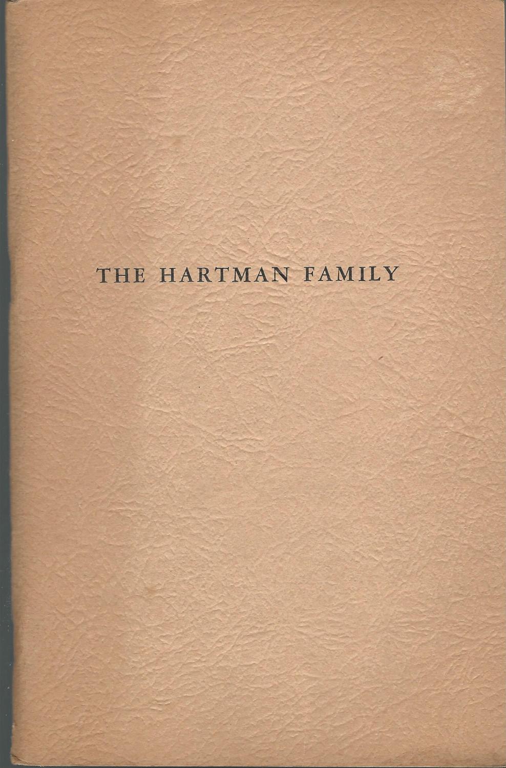 The Hartman Family: A Sketch of the Ancestry of Daniel Hartman and the ...