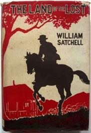 The Land of the Lost by Satchell, William: Near Fine Hard Cover (1939 ...