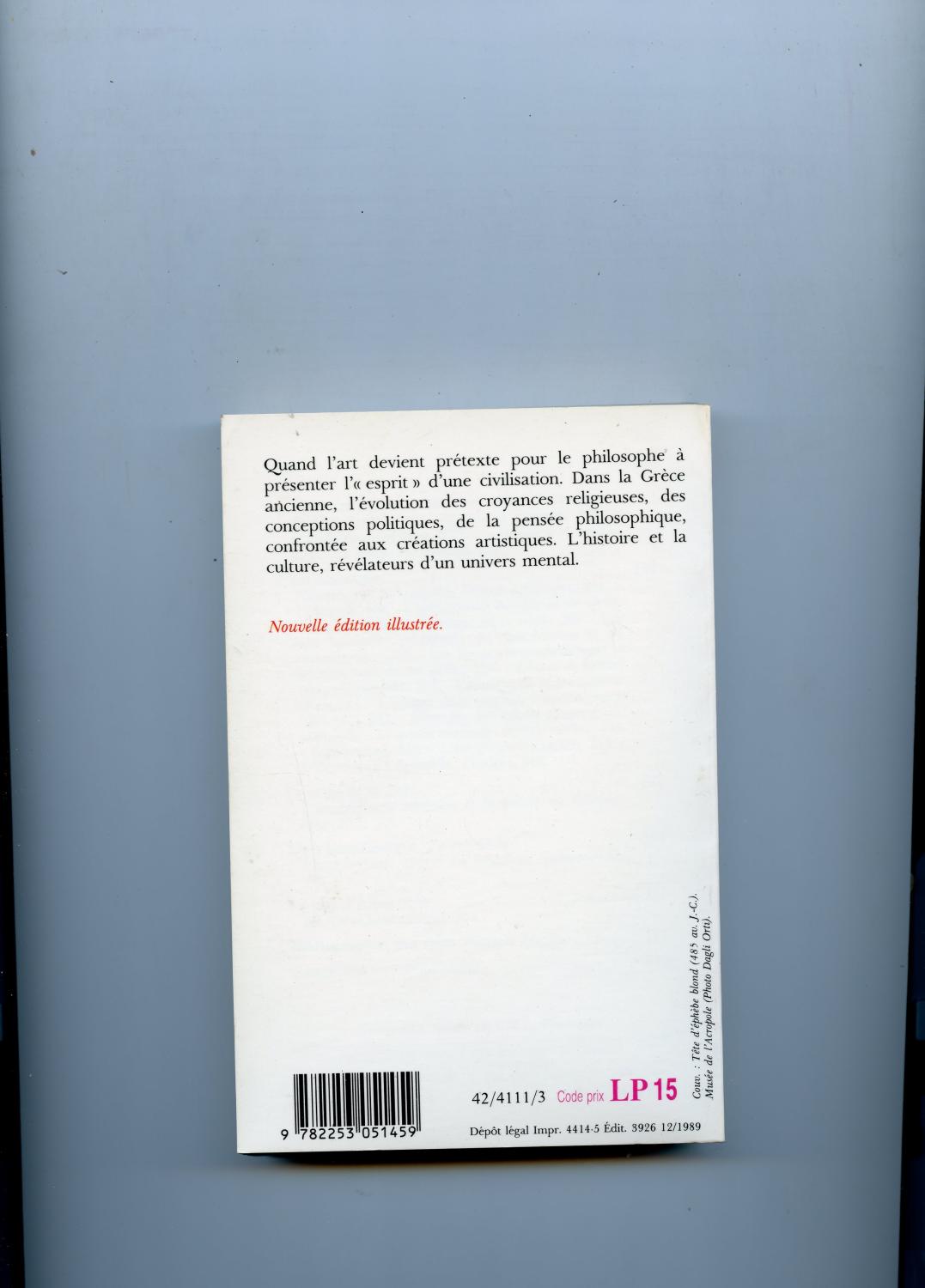 LA CIVILISATION ET L'ART DE LA GRÈCE ANCIENNE. Préface d'Alain Pons ...