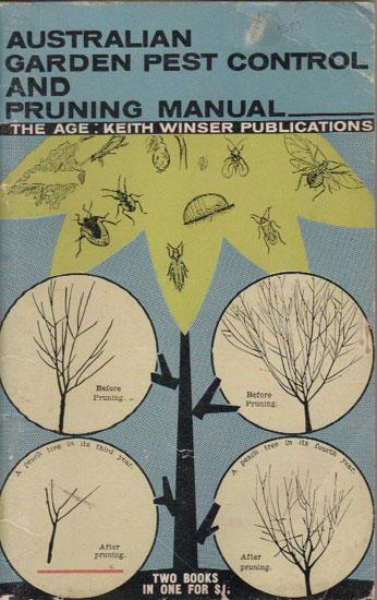 AUSTRALIAN GARDEN PEST CONTROL AND PRUNING MANUAL by Keith Winser: Very ...