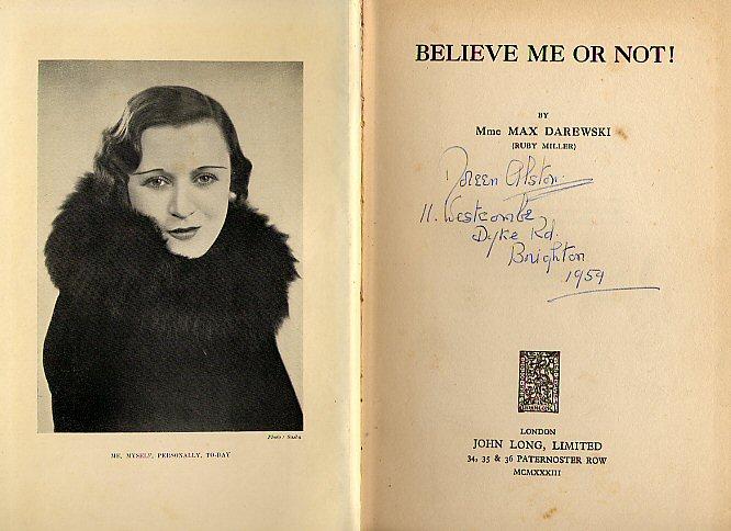 Believe Me Or Not [Signed] by Darewski, Mme Max [Ruby Miller]: (1933 ...