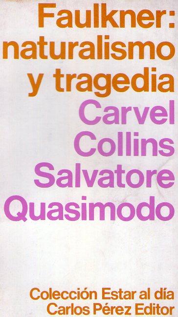 FAULKNER: NATURALISMO Y TRAGEDIA by Collins, Carvel - Quasimodo ...