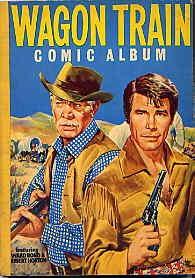 WAGON TRAIN COMIC ALBUM NO 1 by Various: Very Good Card Cover Comic ...