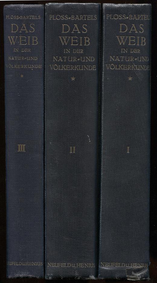 Das Weib in der Natur- und Völkerkunde. 3 Bände Anthropologische ...