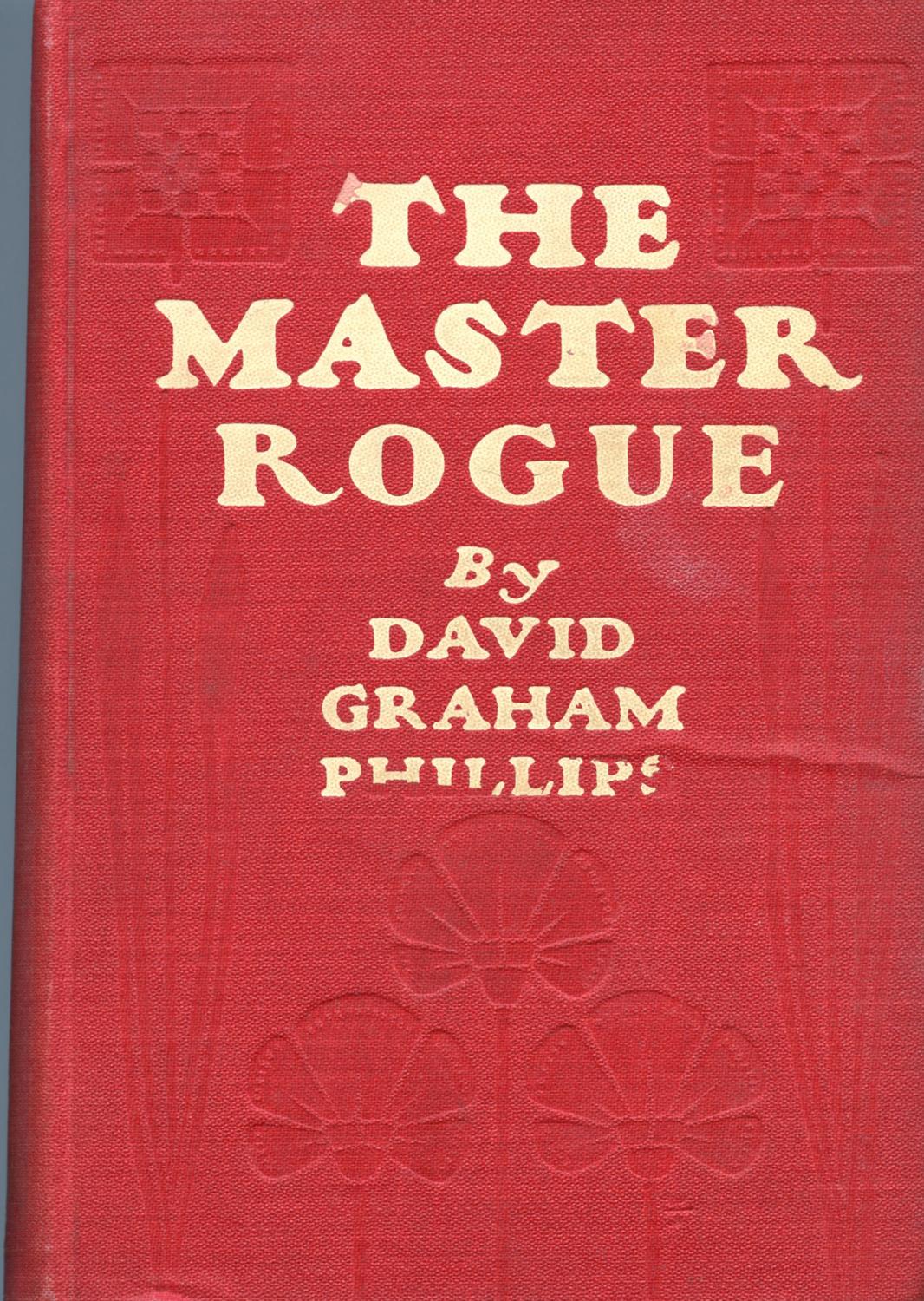 The Master Rogue by Phillips, David Graham: Very Good Hardcover (1903 ...