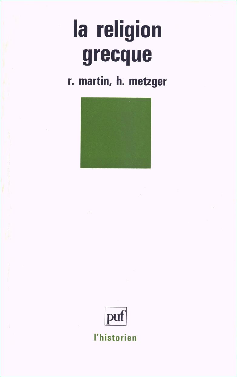 La Religion grecque by Martin, R. - Metzger, H.: occasion broché (1992 ...