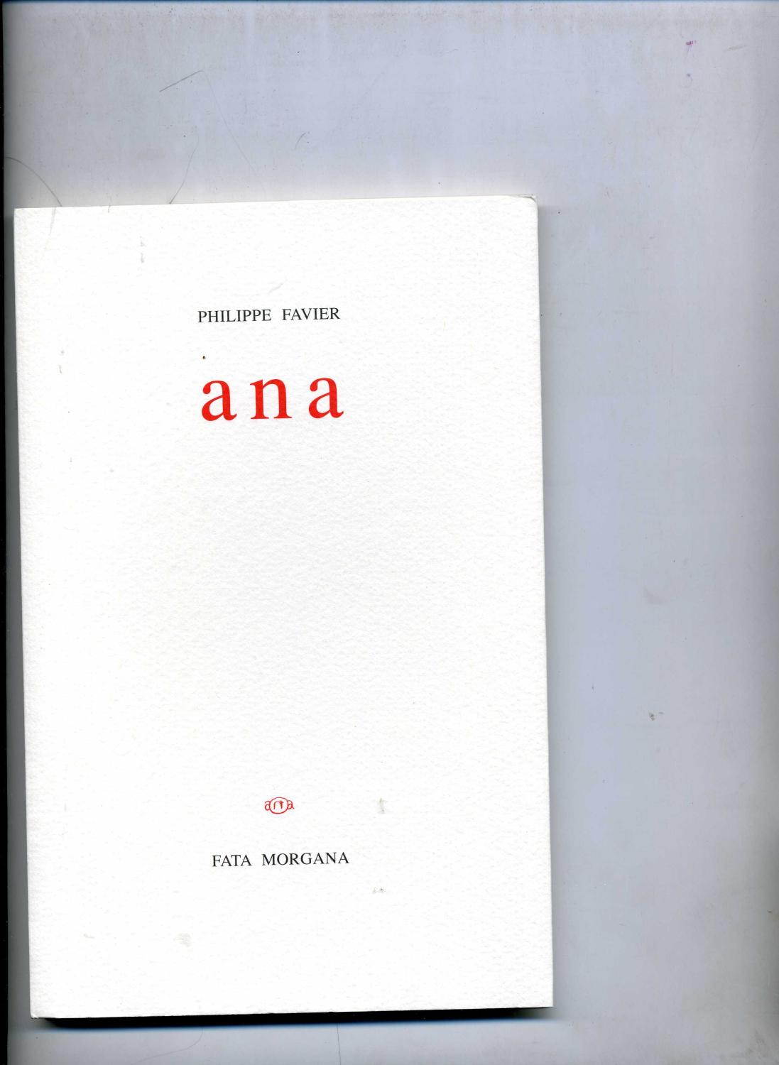 ANA. by FAVIER (Jean): Neuf Couverture souple Edition originale ...