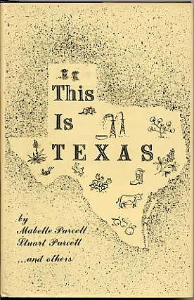 This is Texas. by Purcell, Mabelle and Stuart Purcell.: Fine Hardcover ...