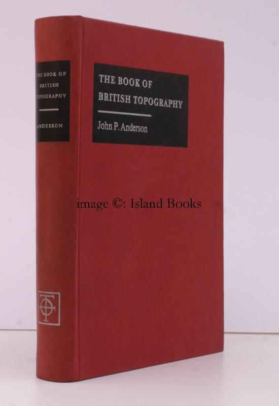 The Book of British Topography. A classified Catalogue by John P ...