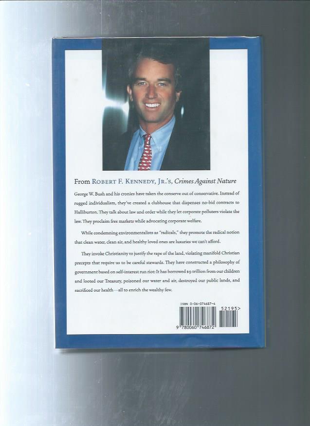 CRIMES AGAINST NATURE : How George W. Bush and His Corporate Pals Are ...