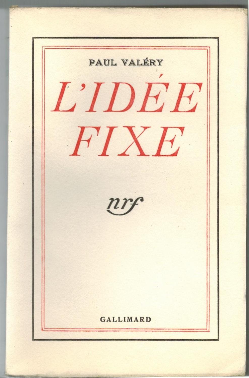 L'Idée Fixe. by VALERY (Paul). | pages volantes