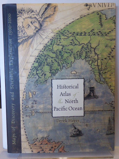 HISTORICAL ATLAS OF THE NORTH PACIFIC OCEAN: MAPS OF DISCOVERY AND ...