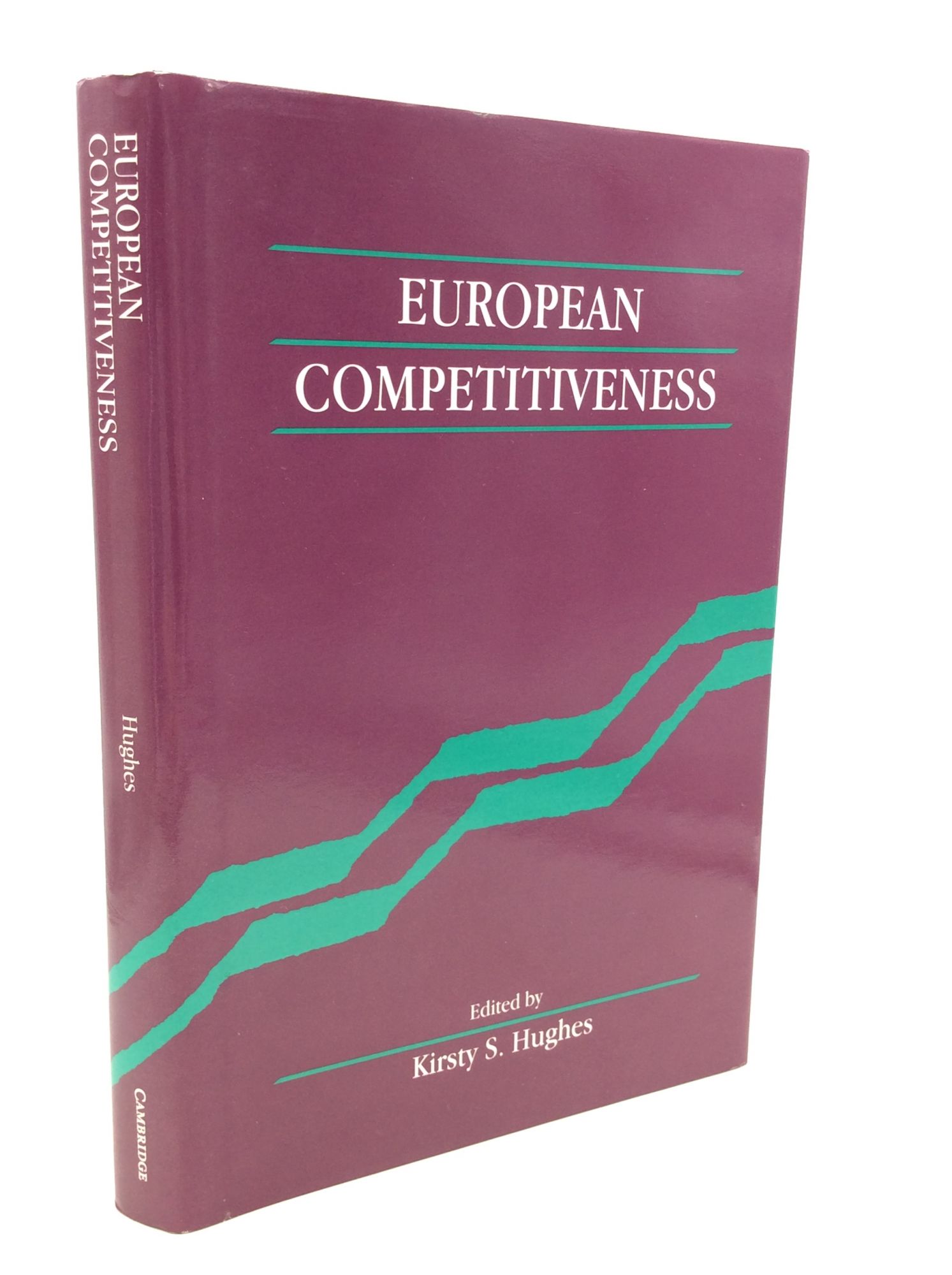 EUROPEAN COMPETITIVENESS by Kirsty Hughes: Hardcover (1993) First ...