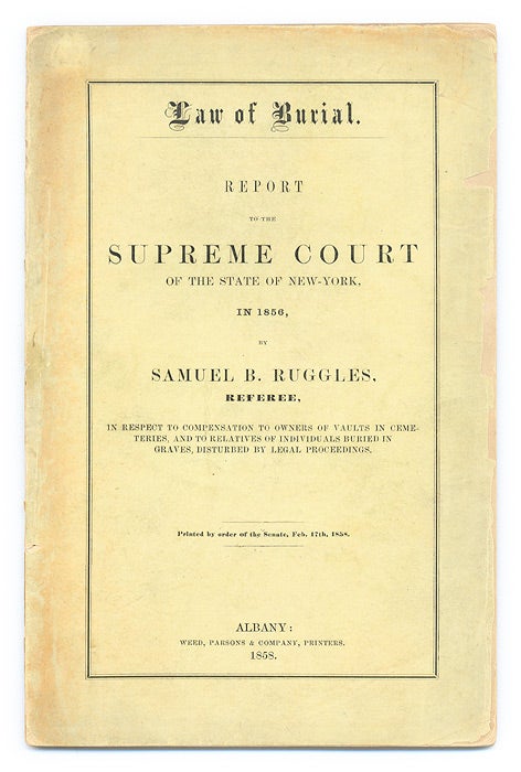 Law of Burial: Report of the Supreme Court of the State of New-York. by ...