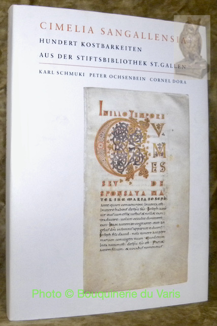 Cimelia Sangallensi. Hundert Kostbarkeiten aus der Stiftsbibliothek St ...