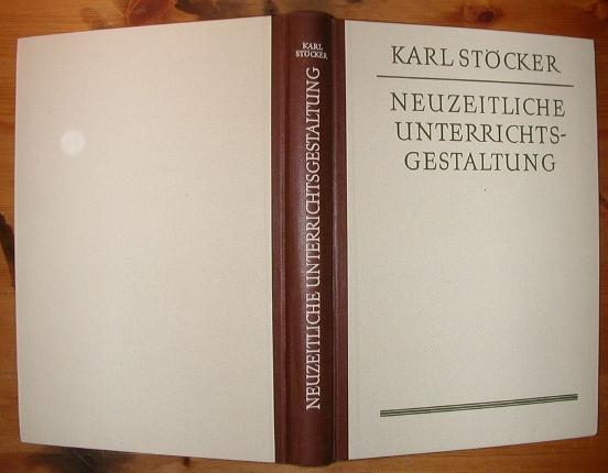 neuzeitliche unterrichtsgestaltung von karl stoecker - ZVAB