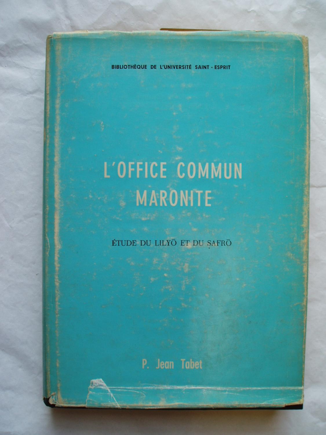 L'Office Commun Maronite : Etude du Lilyo et du Safro by Tabet, Jean ...