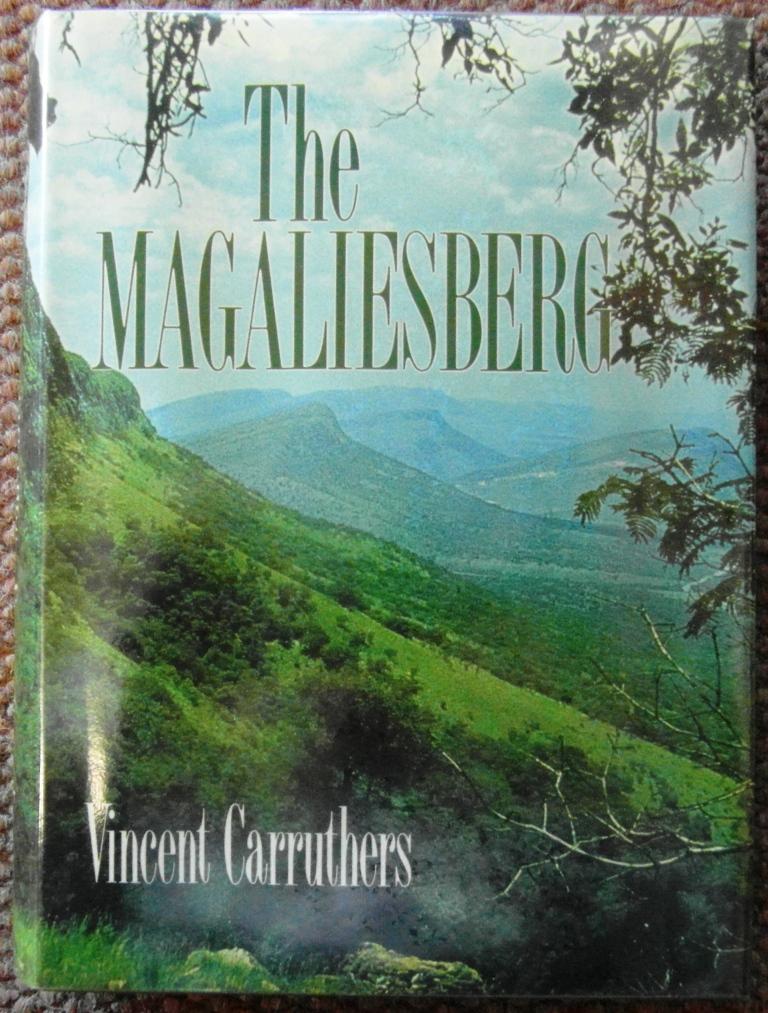 The Magaliesberg by Carruthers, Vincent: Fine Hardcover (1990) First ...