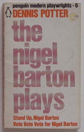 The Nigel Barton plays : two television plays. Stand Up, Nigel Barton ...