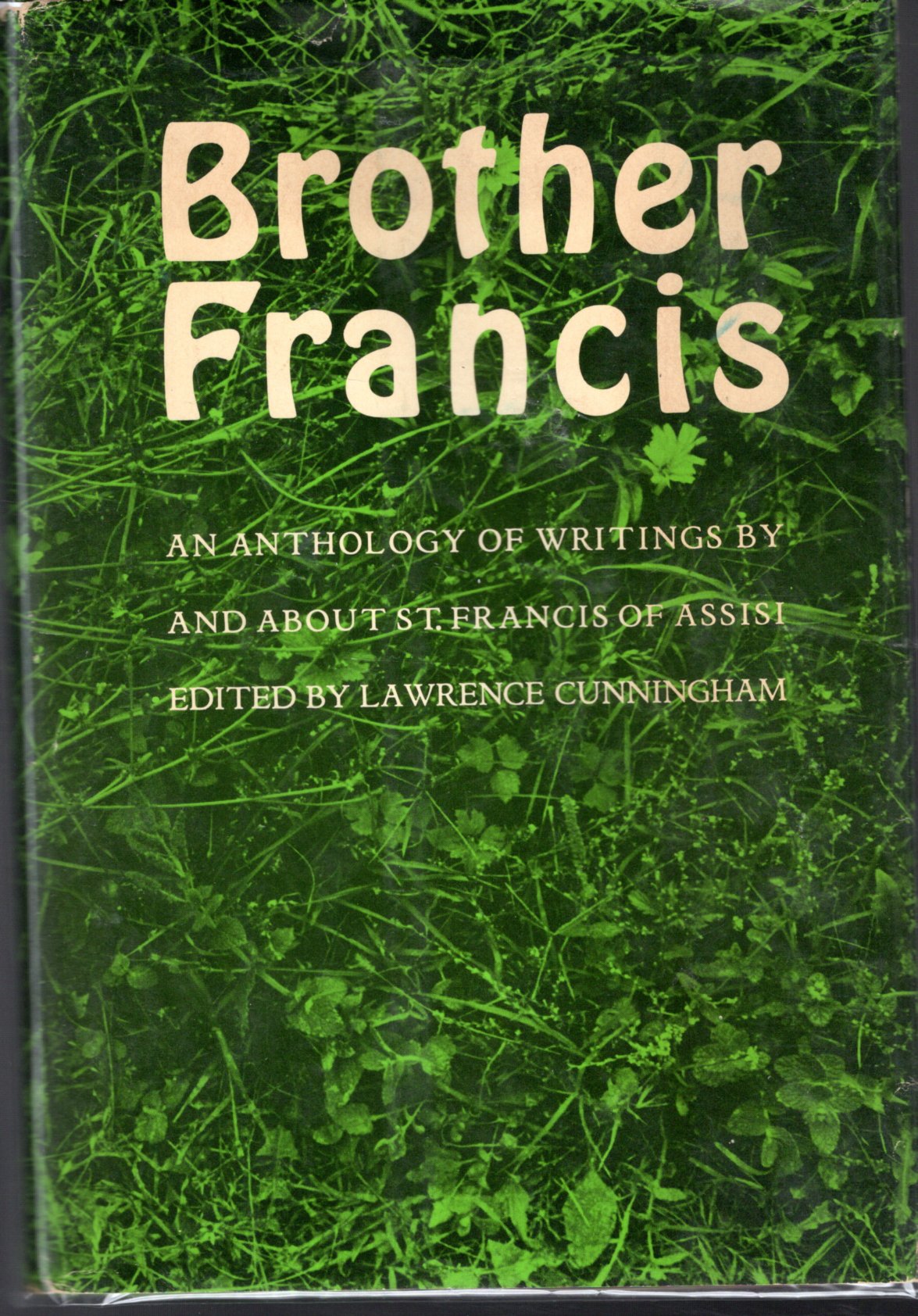 Brother Francis: An Anthology of Writings By and About St. Francis of ...