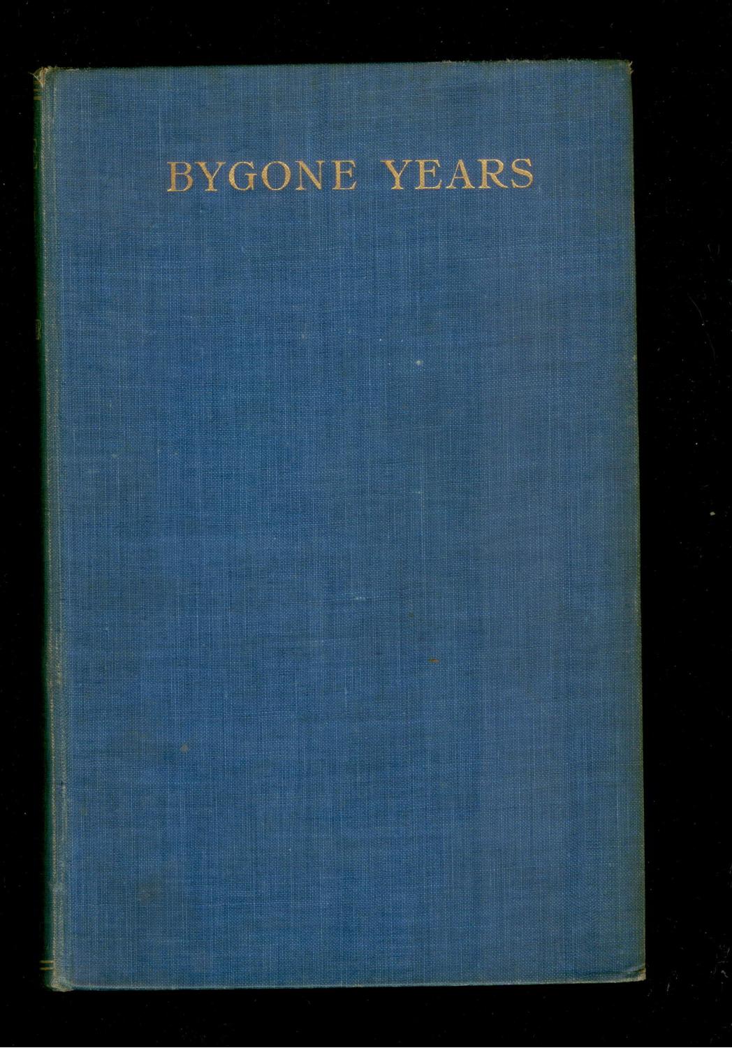 Bygone Years de Frederick Leveson Gower: Good; Bumped Corners/Edgewear ...