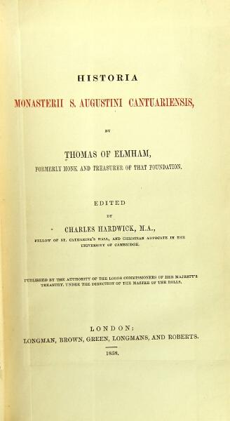 Historia monasterii S. Augustini Kantuarensis . edited by Charles ...