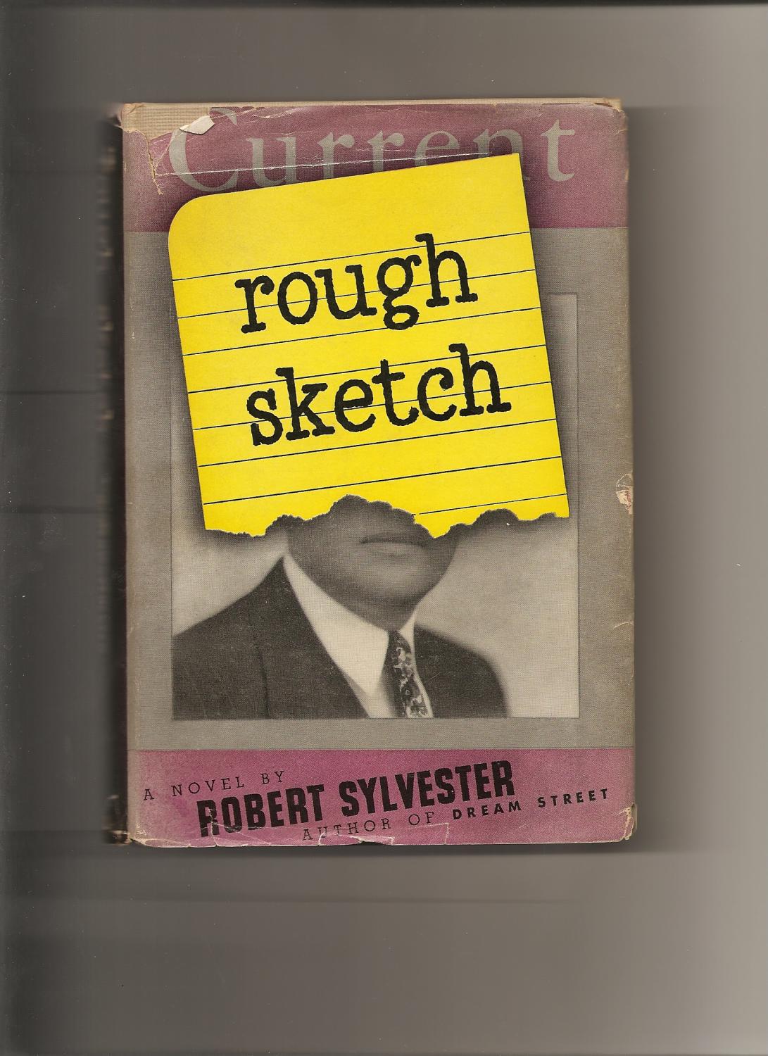 ROUGH SKETCH. by Sylvester, Robert.: Cloth (1948) First edition ...