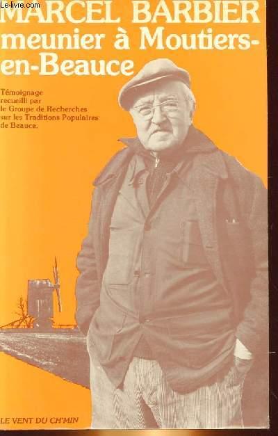 MEUNIER A MOUTIERS-EN-BEAUCE von MARCEL BARBIER: bon Couverture souple ...