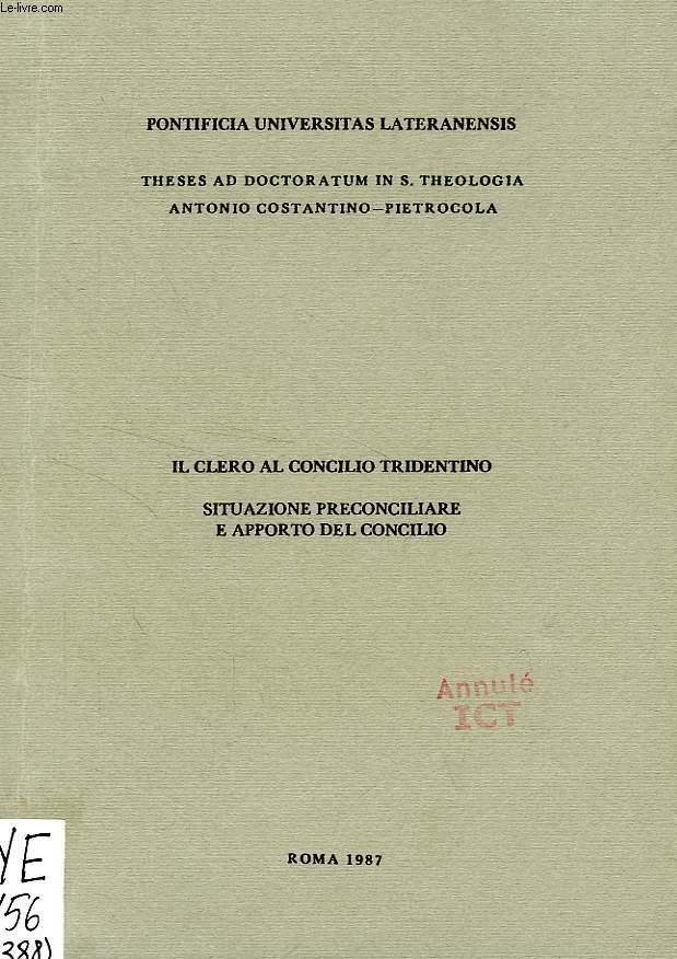 IL CLERO AL CONCILIO TRIDENTINO, SITUAZIONE PRECONCILIARE E APPORTE DEL ...