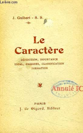 LE CARACTERE, DEFINITION, IMPORTANCE, IDEAL, ORIGINES, CLASSIFICATION ...