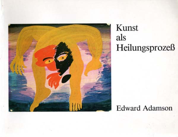 Kunst als Heilungsprozess. In Verbindung mit John Timlin. Aus dem ...