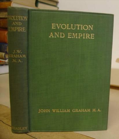 Evolution And Empire von Graham, John William: Very Good (1912) 1st ...