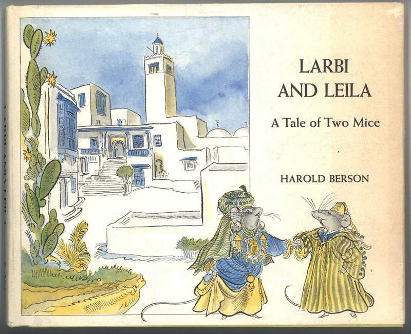 LARBI AND LEILA A Tale of Two Mice von Berson, Harold: Fine Hardcover ...