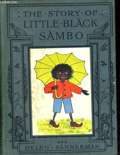 THE STORY OF LITTLE BLACK SAMBO by HELEN BANNERMAN: bon Couverture ...