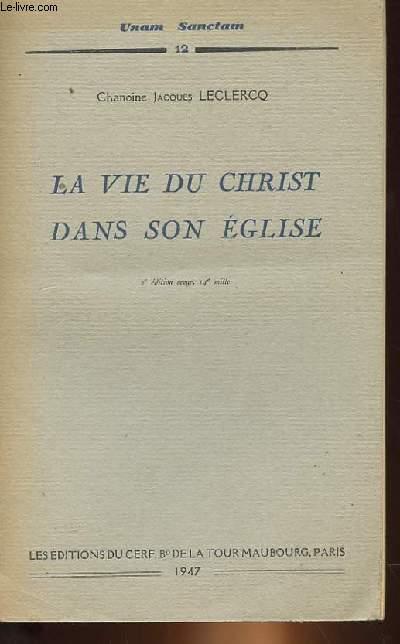 LA VIE DU CHRIST DANS SON EGLISE von CHANOINE JACQUES LECLERCQ: bon ...