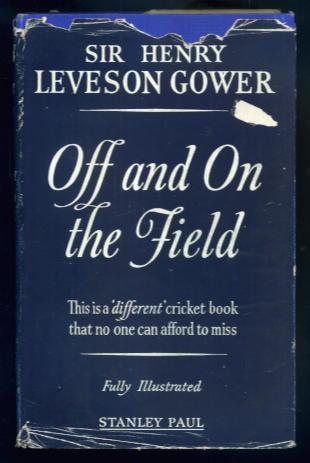 Off and On the Field by Sir Henry Leveson Gower: Very Good Hardcover ...