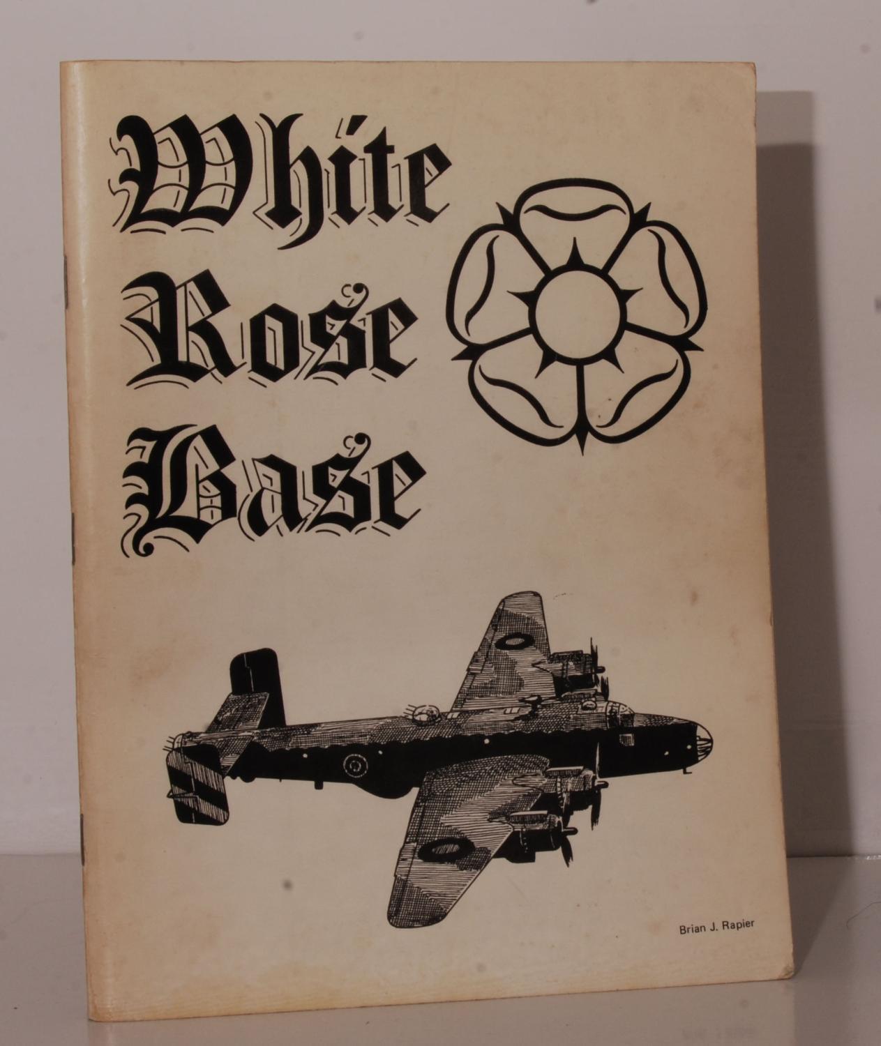 White Rose Base. by Rapier, Brian J.:: (1972) | Kerr & Sons Booksellers ABA