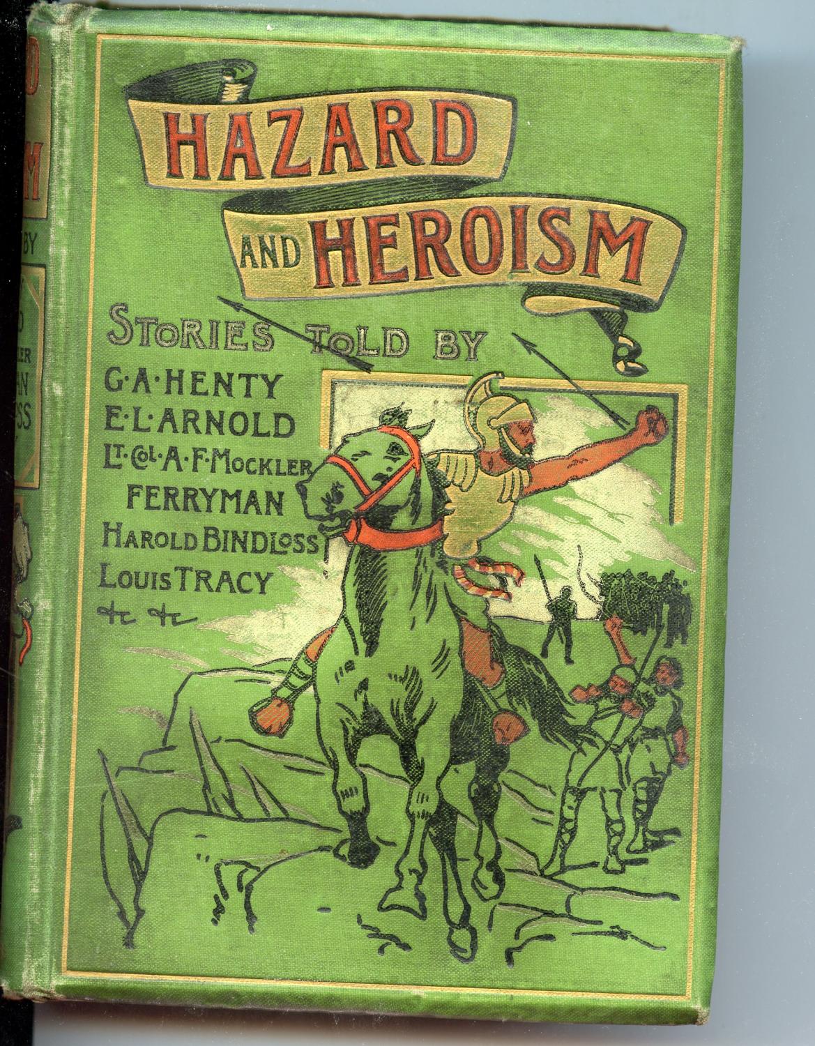 Hazard and Heroism by George Alfred Henty: Very Good Hardcover (1904 ...