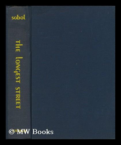 The Longest Street; a Memoir / Foreword by Jim Bishop by Sobol, Louis ...