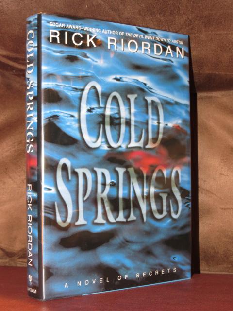 Cold Springs " Signed " by Riordan, Rick: Fine Hardcover (2003) First ...