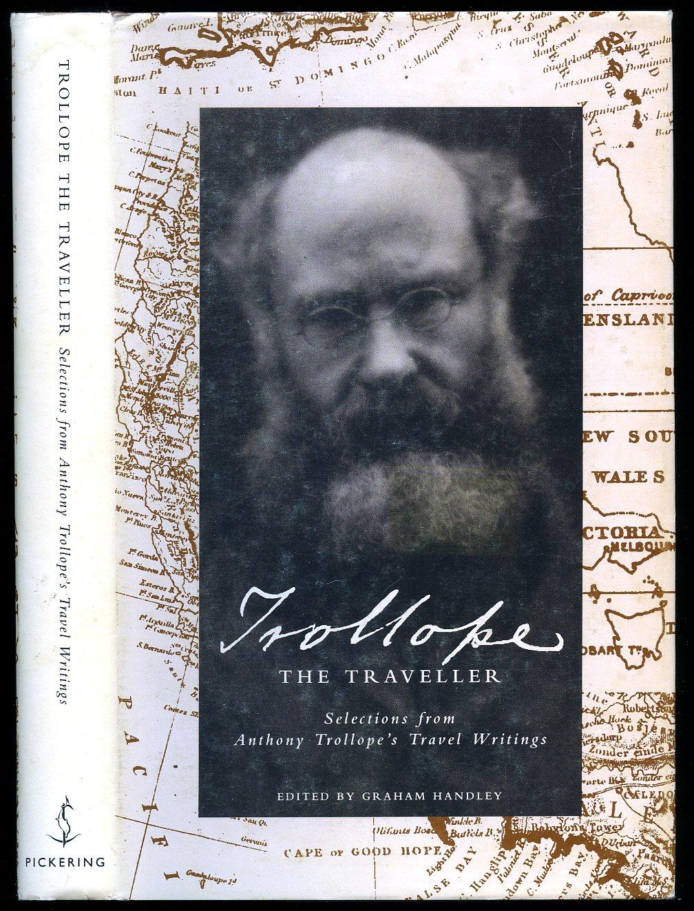 Trollope the Traveller; Selections from Anthony Trollope's Travel ...