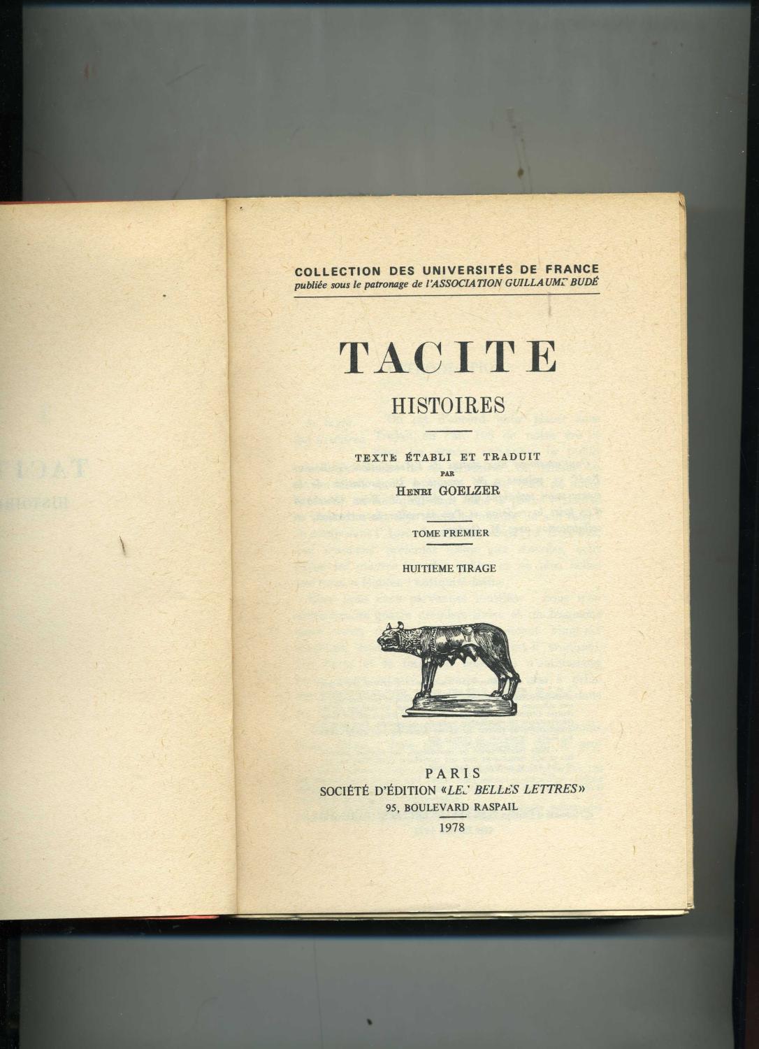 HISTOIRES. TOME 1. Texte établi et traduit par Henri Goelzer. by TACITE ...