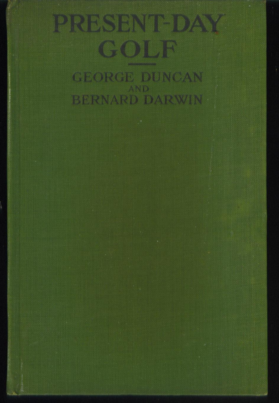 Present- Day Golf by Duncan, George and Bernard Darwin: Very Good ...