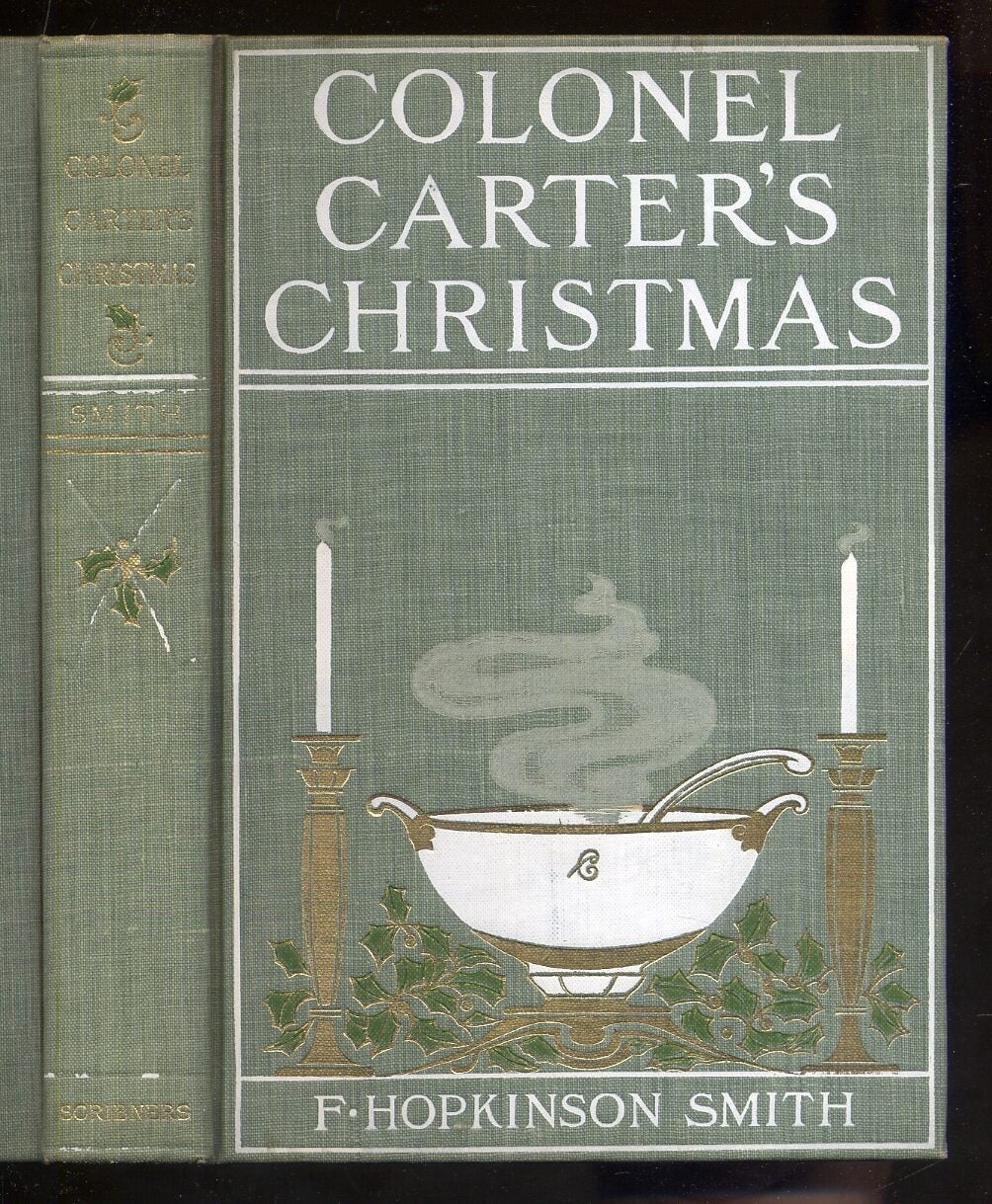 Colonel Carter's Christmas by SMITH, F. Hopkinson: Fine Hardcover (1903 ...
