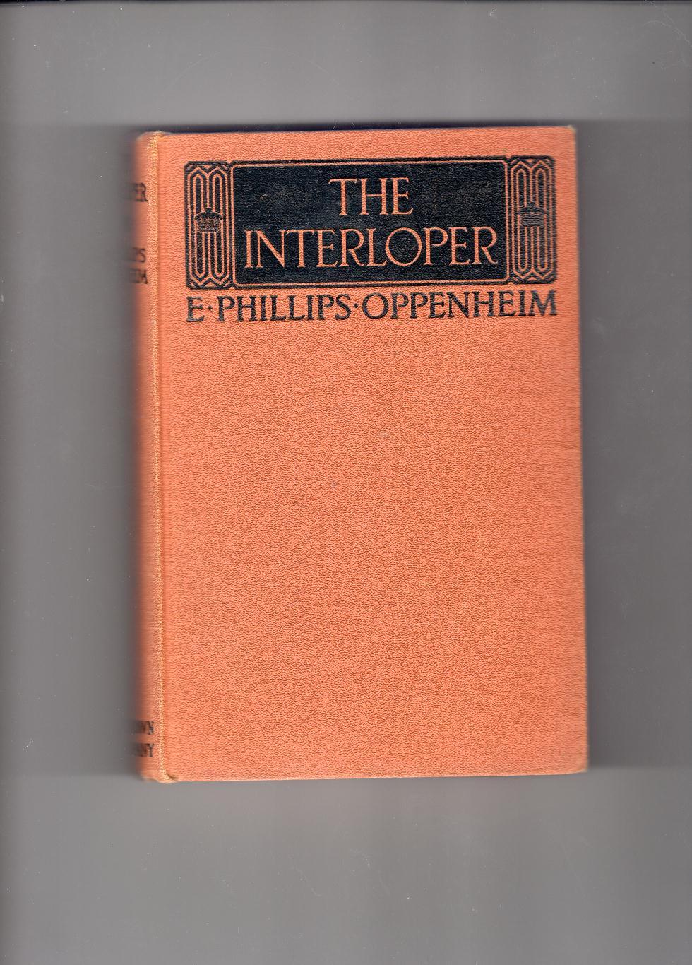 The Interloper by Oppenheim , E. Phillips: Near Fine Hardcover (1927 ...