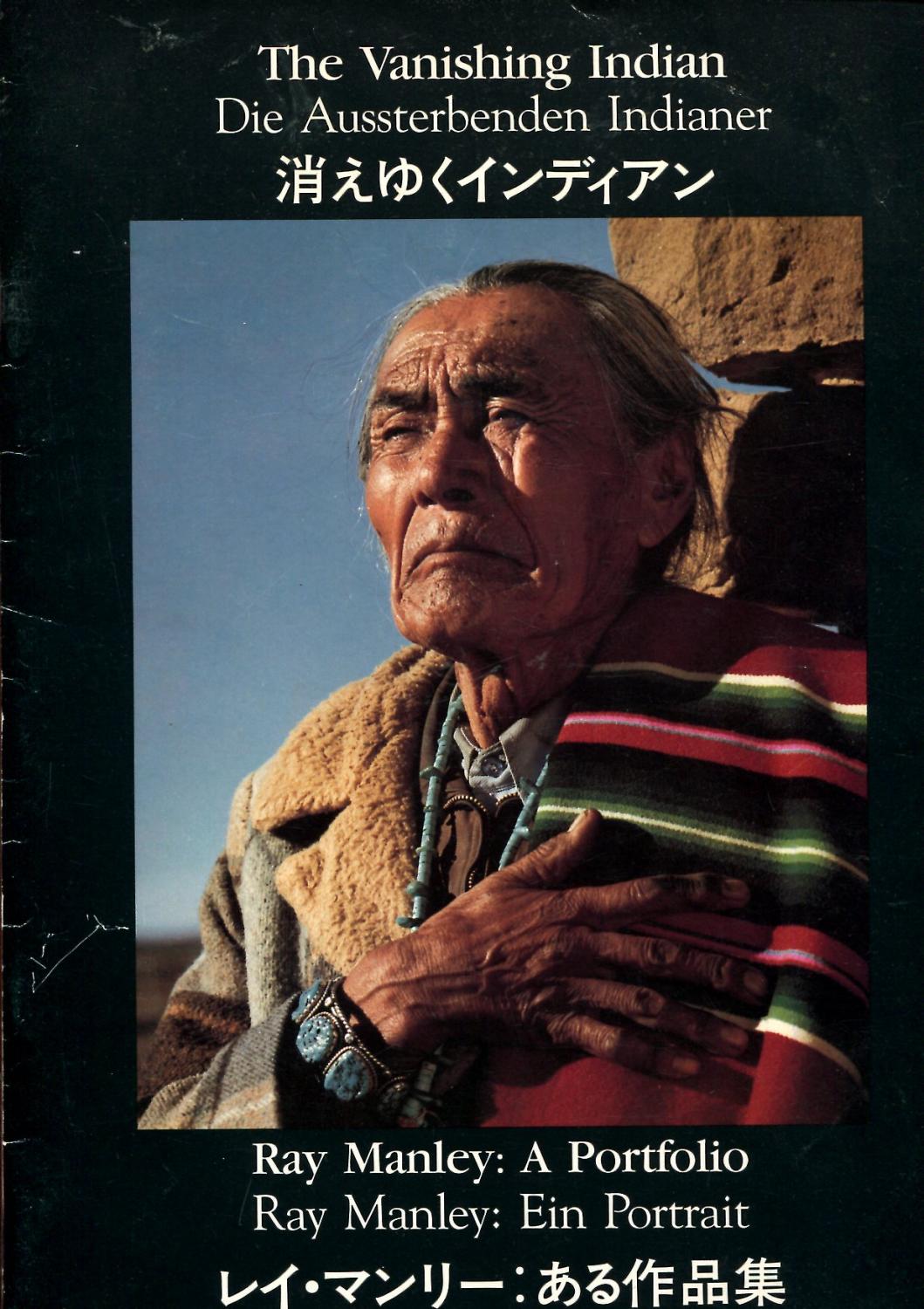 The Vanishing Indian, Ray Manley : A Portfolio by MANLEY Ray, text by ...